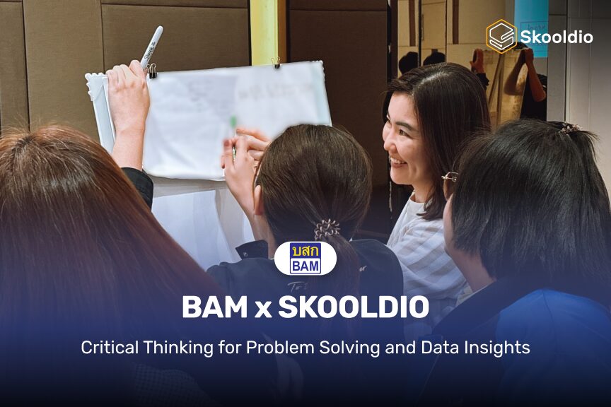 BAM พัฒนาทักษะสร้างกระบวนการคิด และการแก้ไขปัญหาอย่างเป็นระบบกับ Critical Thinking for Data ...